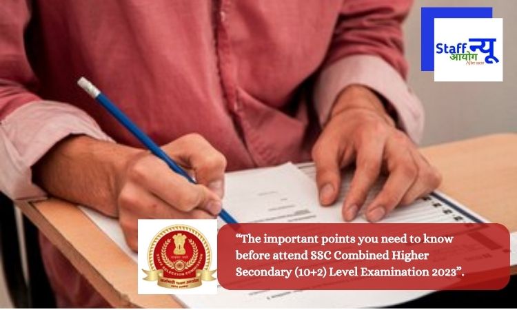 The important points you need to know before attend SSC Combined Higher ...