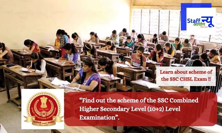 Find out the scheme of the SSC Combined Higher Secondary Level (10+2 ...