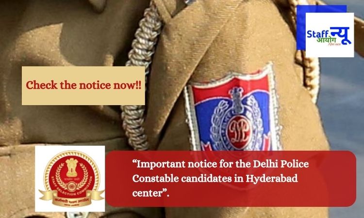 Important notice for the Delhi Police Constable candidates in Hyderabad ...