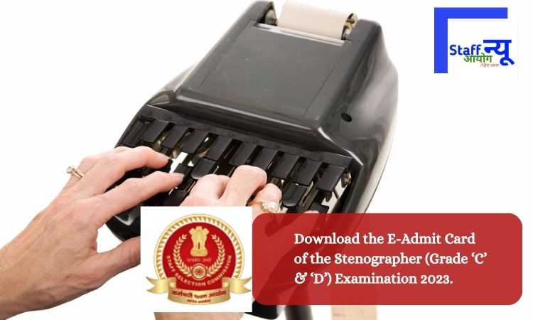 Download the E-Admit Card of the Stenographer (Grade ‘C’ & ‘D ...