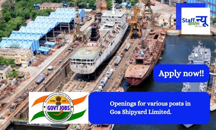 Openings for various posts in Goa Shipyard Limited. Apply now!! - sscnr