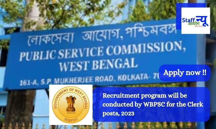 A recruitment program will be conducted by WBPSC for the Clerk posts ...
