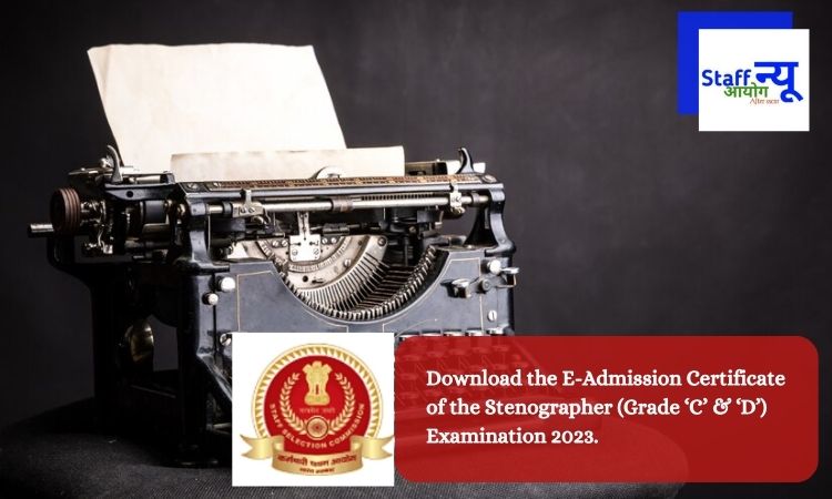 Download the E-Admission Certificate of the Stenographer (Grade ‘C ...