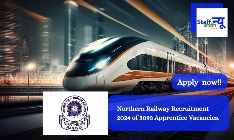 Northern Railway Recruitment 2024 of 3093 Apprentice Vacancies. Apply ...