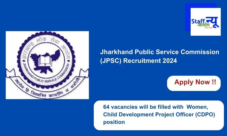 The Jharkhand Public Service Commission (JPSC) Recruitment 2024: 64 ...