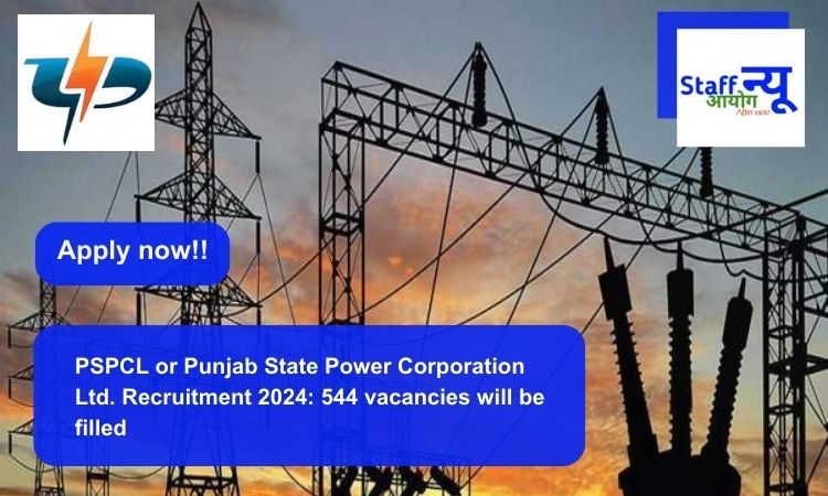 PSPCL or Punjab State Power Corporation Ltd. Recruitment 2024: 544 ...