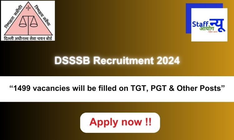 DSSSB Recruitment 2024: 1499 vacancies will be filled. Apply now !! - sscnr