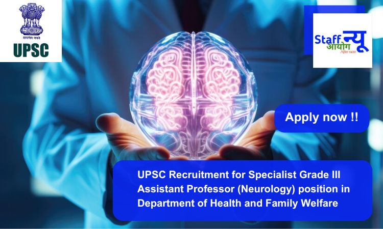 UPSC Recruitment for Specialist Grade III Assistant Professor ...
