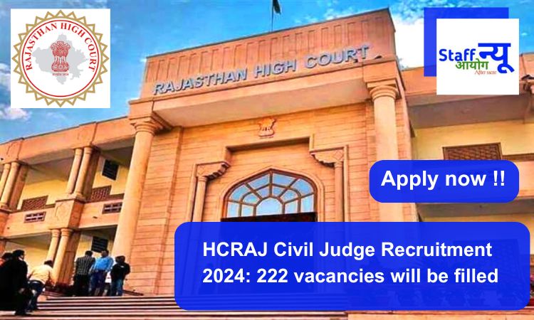HCRAJ Civil Judge Recruitment 2024: 222 vacancies will be filled. Apply now !! - sscnr
