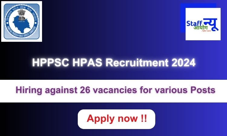 HPPSC HPAS Recruitment 2024: 26 vacancies will be filled. Apply now ...