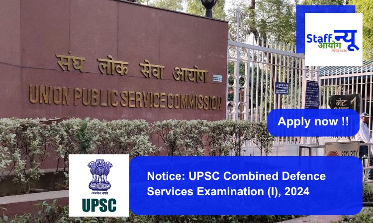 Notice: UPSC Combined Defence Services Examination (I), 2024 - sscnr