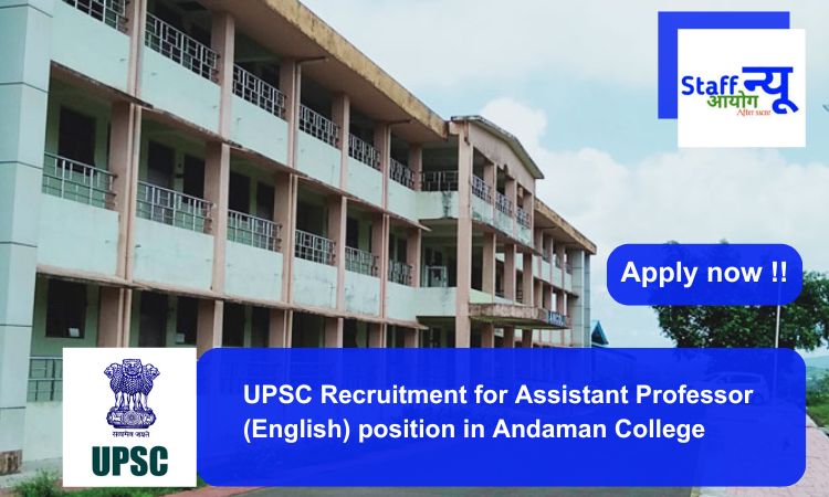 UPSC Recruitment for Assistant Professor (English) position in Andaman ...