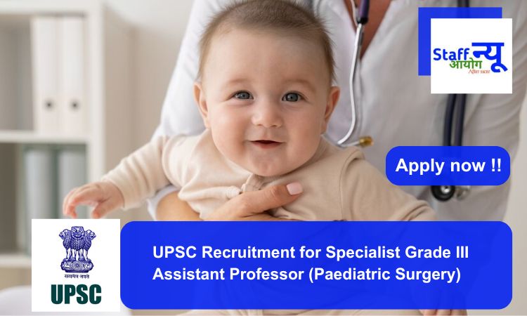 UPSC Recruitment for Specialist Grade III Assistant Professor ...