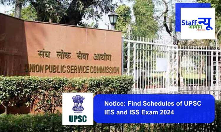 Notice: Find Schedules of UPSC IES and ISS Exam 2024 - sscnr