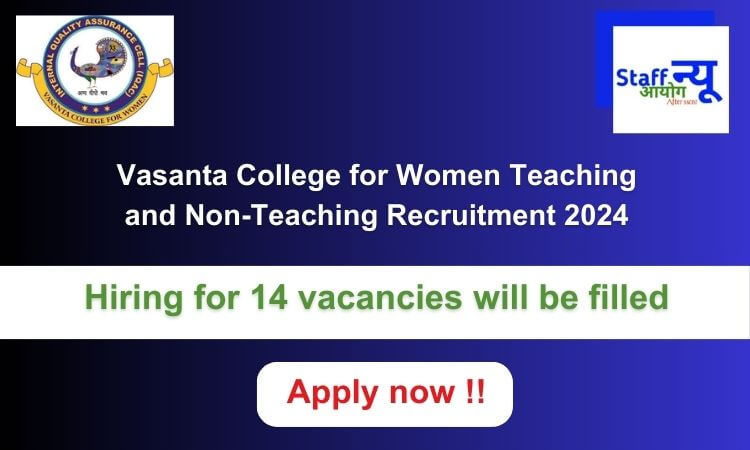 Vasanta College for Women Recruitment 2024: 14 Teaching and Non ...
